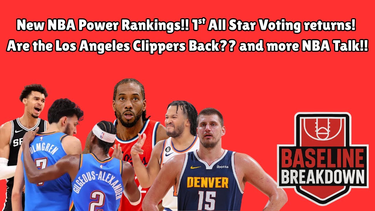 New NBA Power rankings! 1st All Star voting returns!! Are clippers are ...