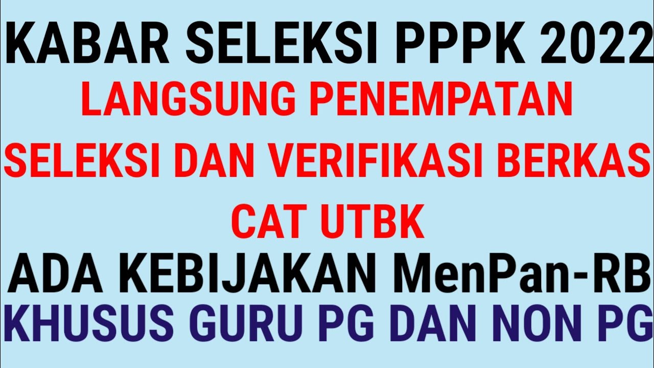 SELEKSI PPPK 2022 SANGAT MENGGEMBIRAKAN KARNA ADA KEBIJAKAN DARI MenPan-RB, SIMAK INFO BERIKUT ...