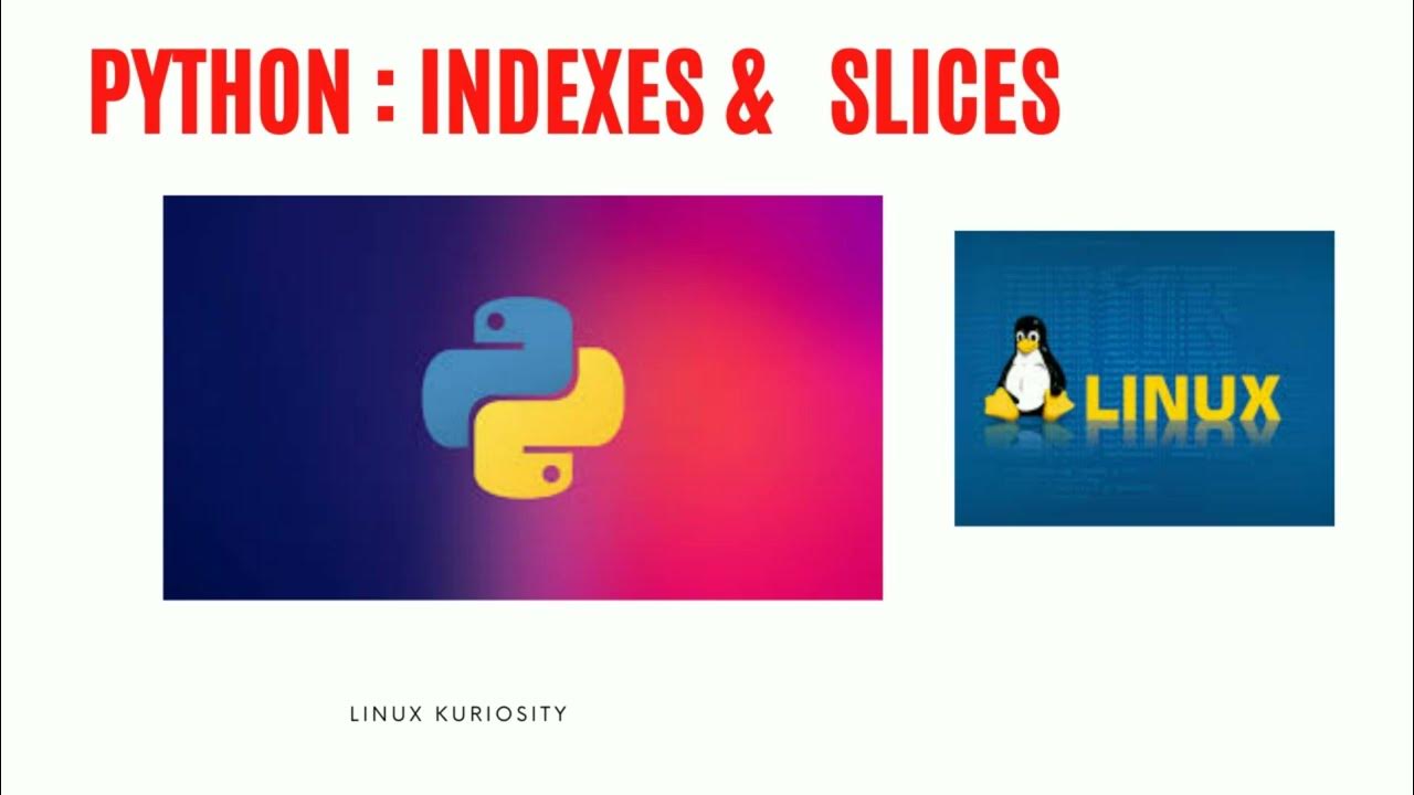 TOP | PYTHON | SLICE & INDEXES | 2022 | LINUX - YouTube
