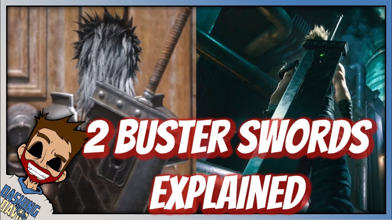 FF7 Remake - Let's Talk About How & Why There Are 2 Buster Swords - YouTube