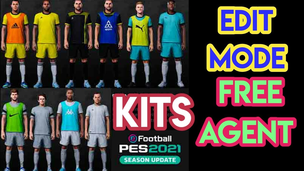 PES 2021 Edit Mode Free Agent Kits Season 2023 - YouTube