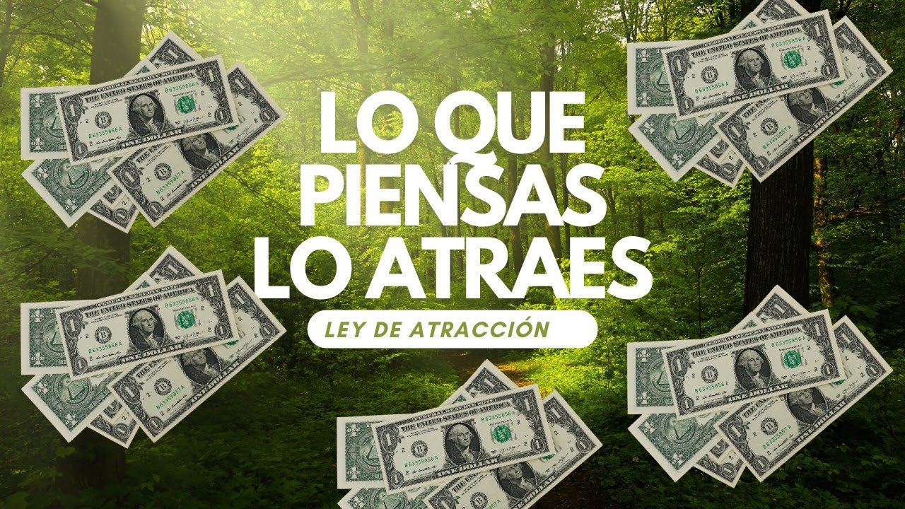 Lo que piensas lo atraes 🍀 🙏 ley de atracción - YouTube