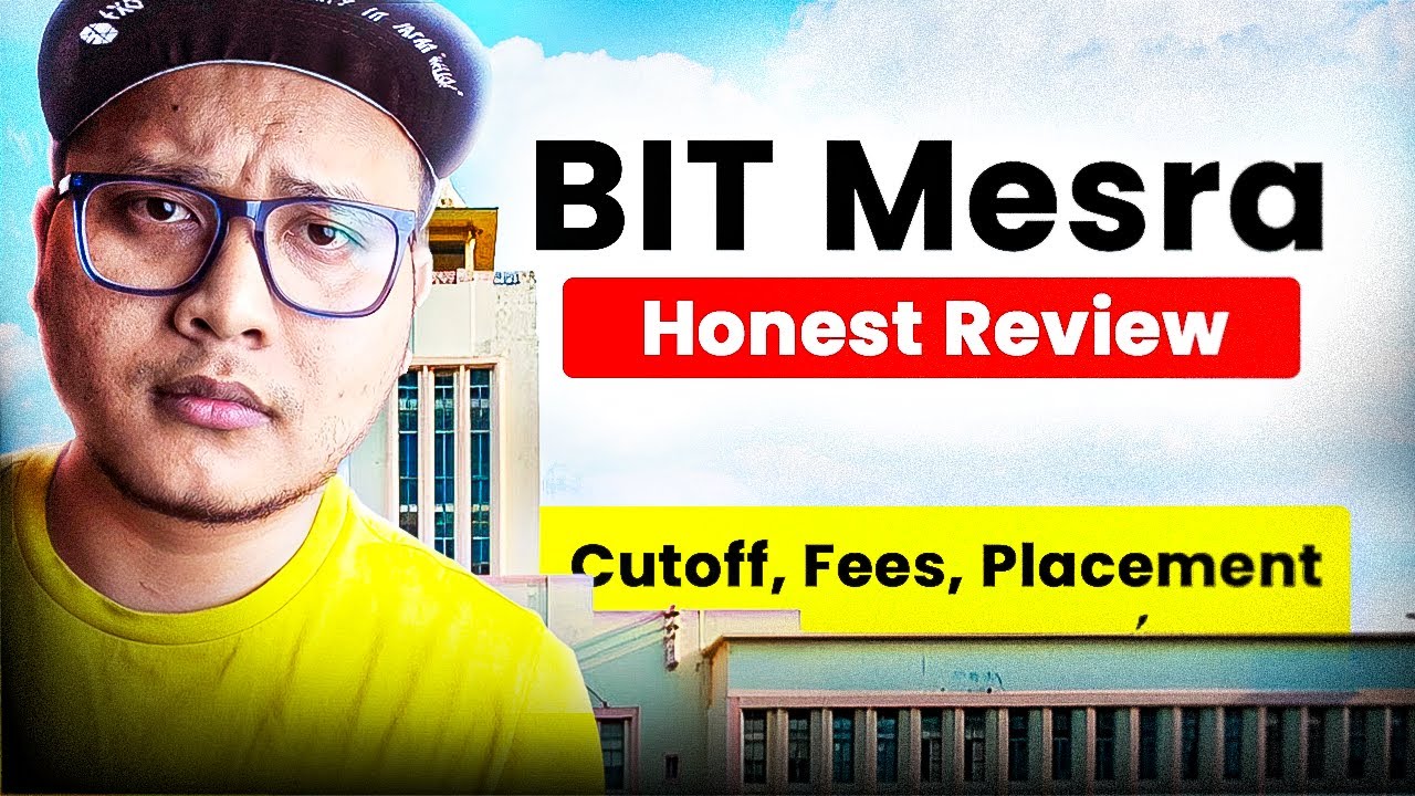 BIT Mesra Honest Review 2026 🔥 Cutoff, Fees, Placements & Campus ...
