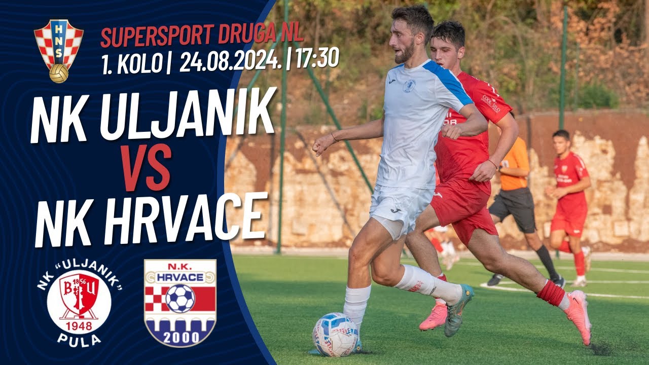 [24/08/2024, 17:30] | 1. kolo | SuperSport Druga NL | NK Uljanik (P) v ...