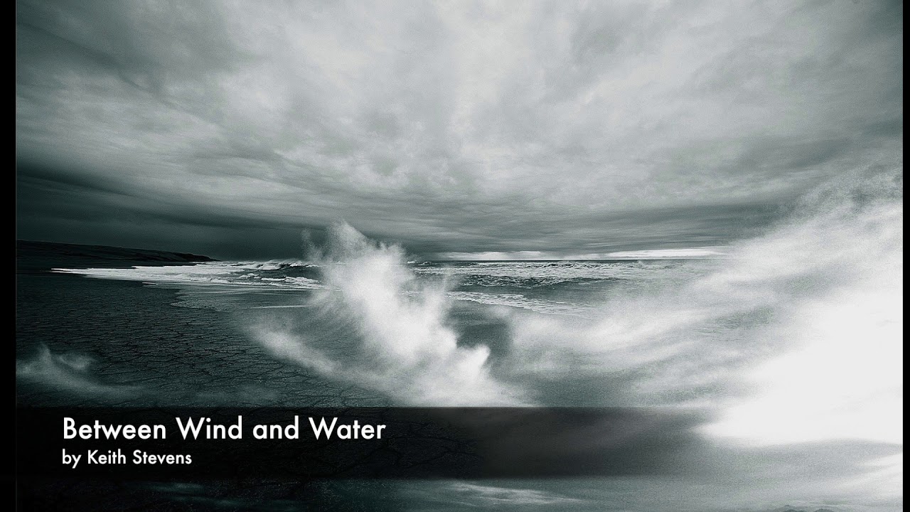 Between Wind and Water - YouTube