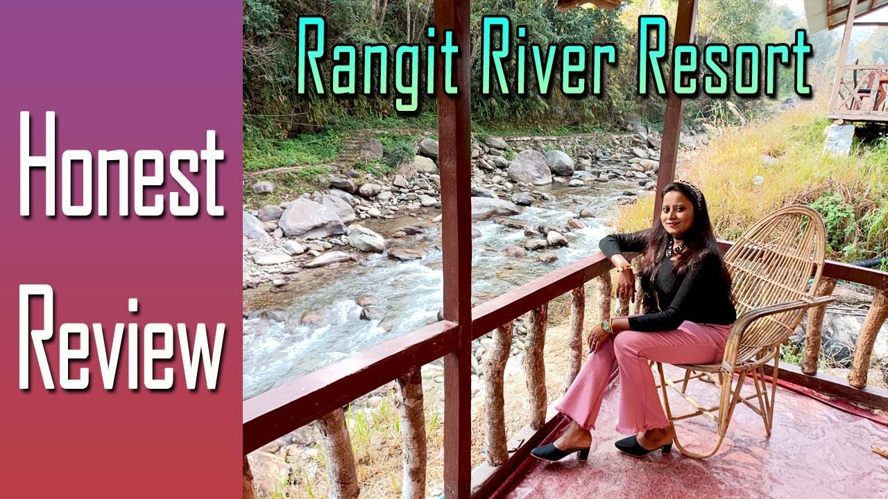 Bijanbari Darjeeling | Relling Rangit River Resort | Offbeat North ...