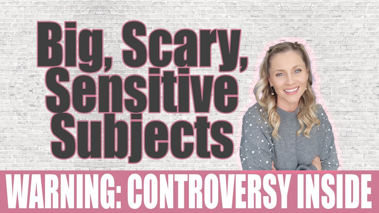 🤬 Big Scary Sensitive Subjects | Warning: Controversy Inside 🤬 - YouTube