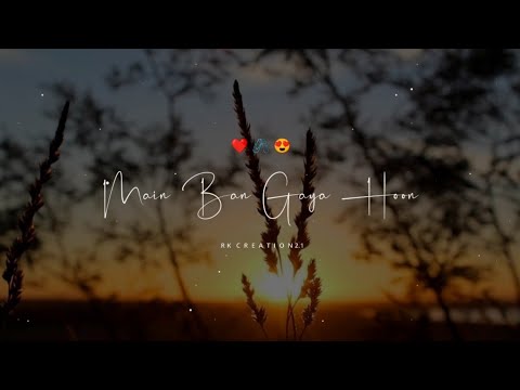 🥰Aankhein Teri Kitni Haseen Status WhatsApp Status | Lyrics Status | RK Creation2.1
