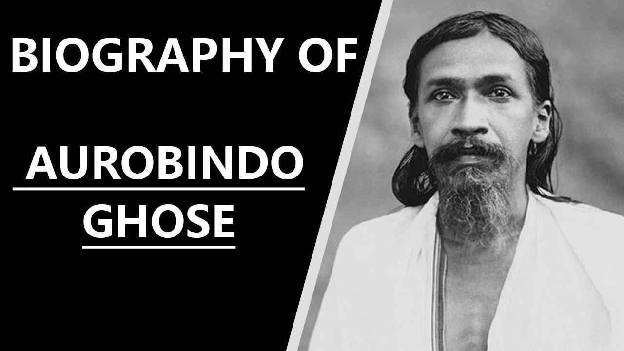 Biography of Aurobindo Ghosh, Indian nationalist, philosopher ...