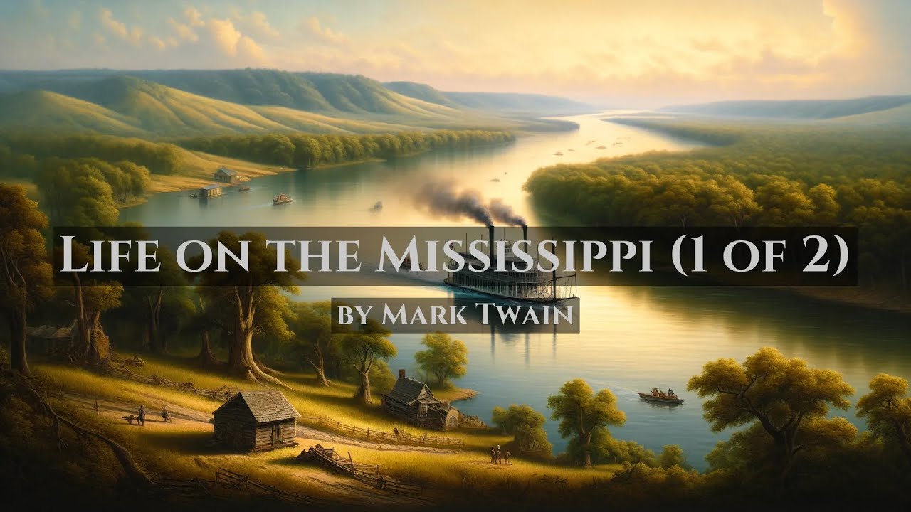Life on the Mississippi - by Mark Twain - Full Audiobook - YouTube
