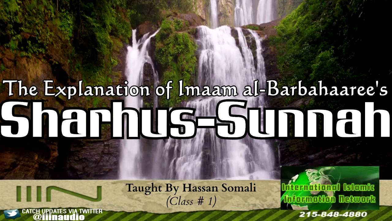 The Explanation of Sharhus-Sunnah (Class 1) - YouTube
