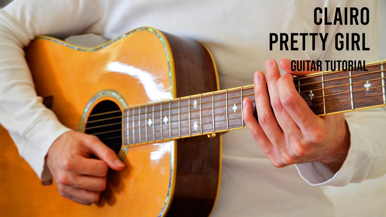 Clairo – Pretty Girl EASY Guitar Tutorial With Chords / Lyrics - YouTube