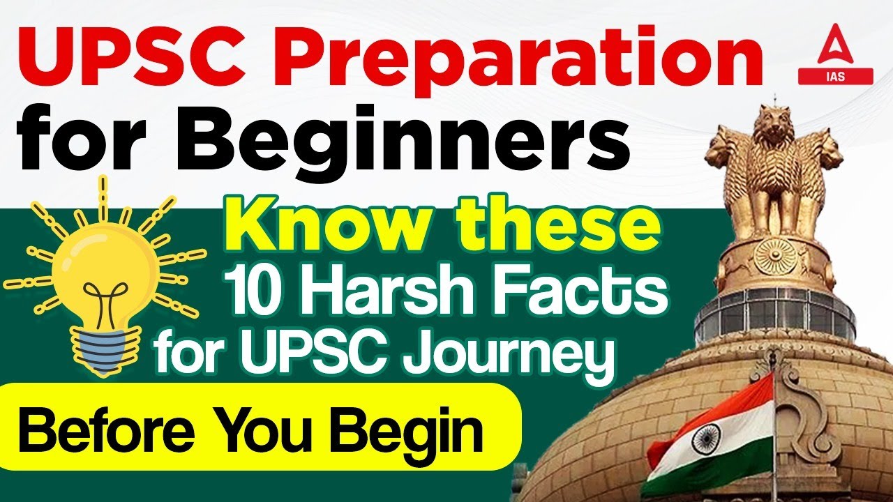 UPSC Preparation for Beginners: Know these 10 Harsh Facts for UPSC ...