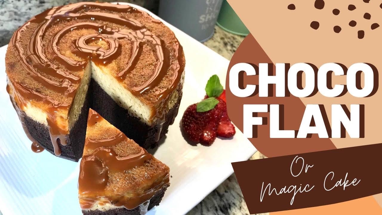 Choco flan o Magic cake - YouTube