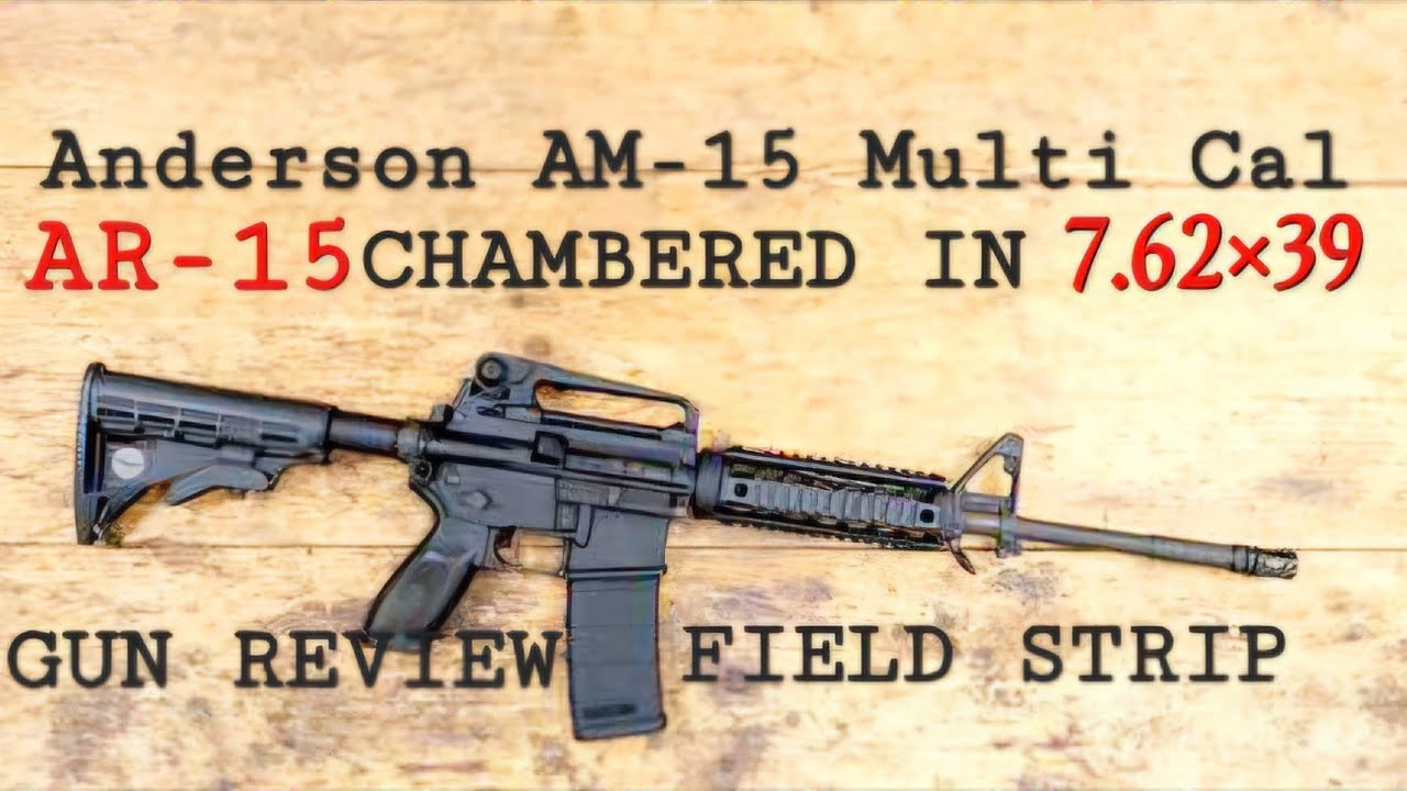 Anderson Manufacturing AM-15 - The Budget AR-15 In 7.62×39 Gun Review ...