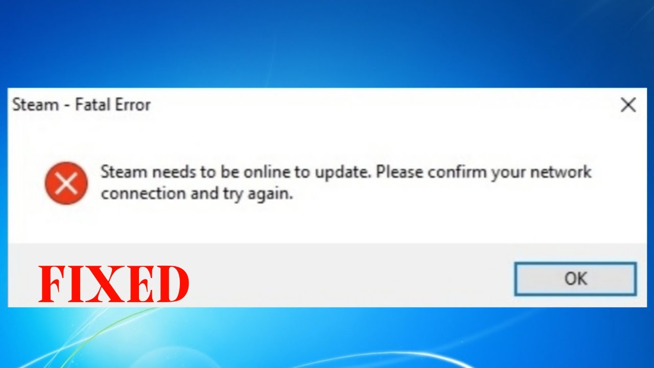 FIX STEAM NEEDS TO BE A ONLINE TO UPDATE "Please Confirm Your Network ...