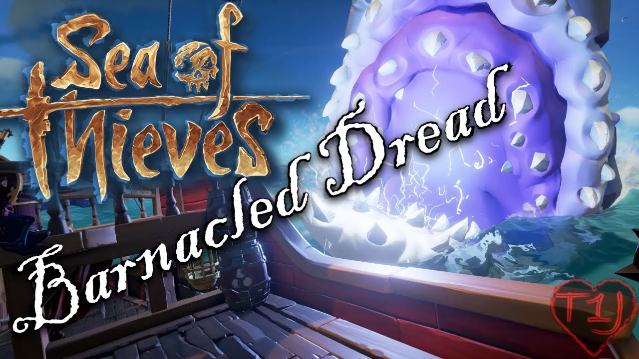The Barnacled Dread || Volume 17 || Sea of Thieves - YouTube