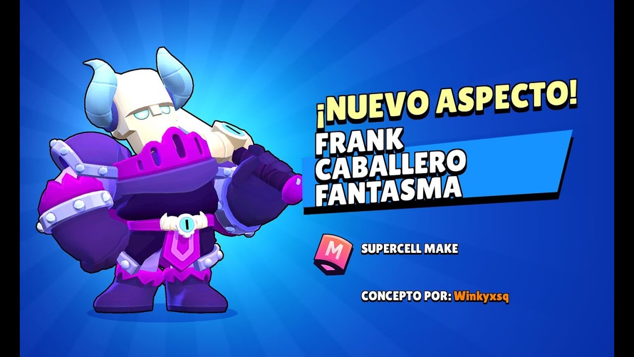brawl stars nuevo traje de frank caballero fantasma - YouTube