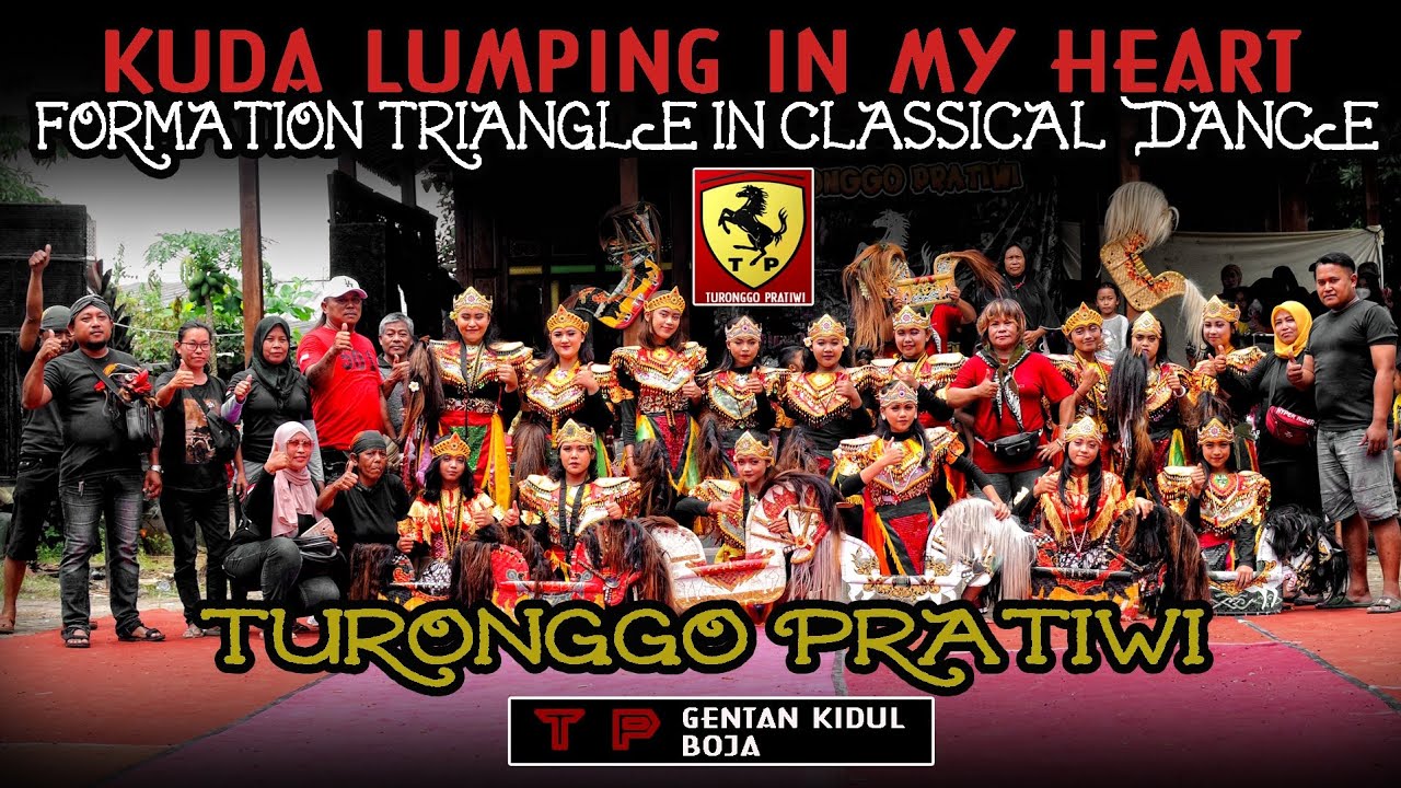 TP - TURONGGO PRATIWI KUDA LUMPING IN MY HEART - FORMATION TRIANGLE IN ...