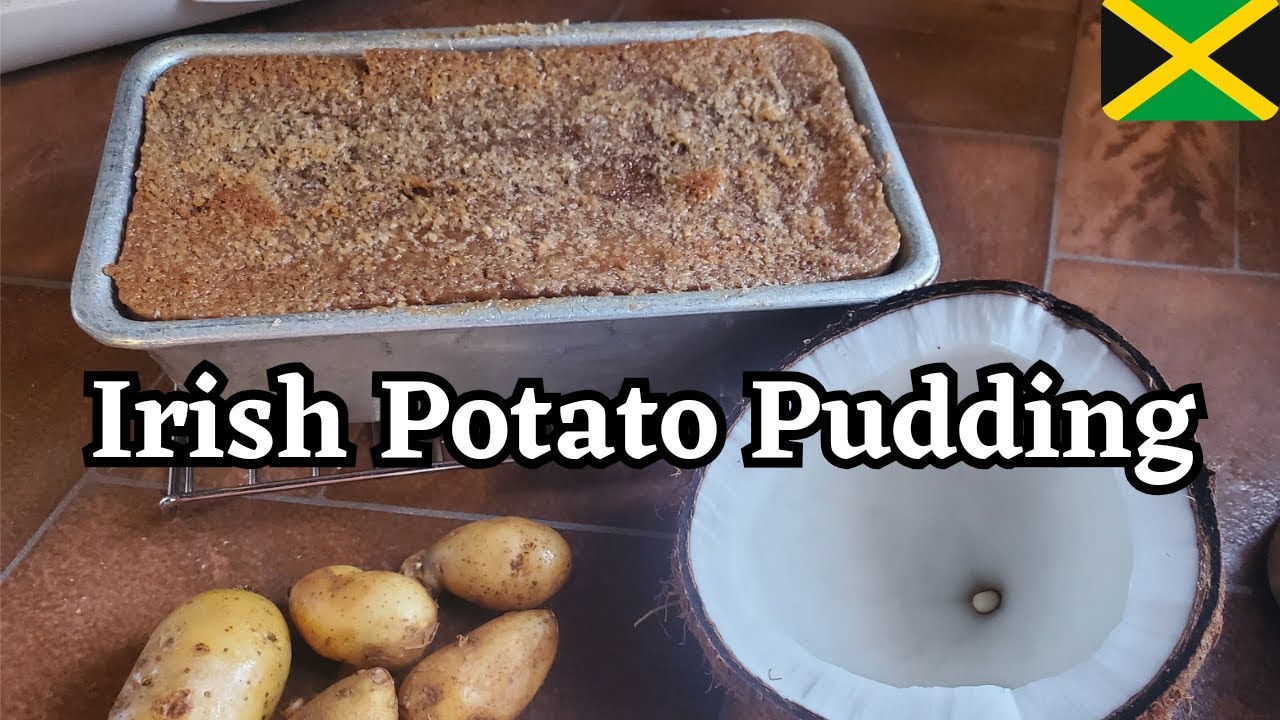 HOW TO MAKE IRISH POTATO PUDDING - YouTube