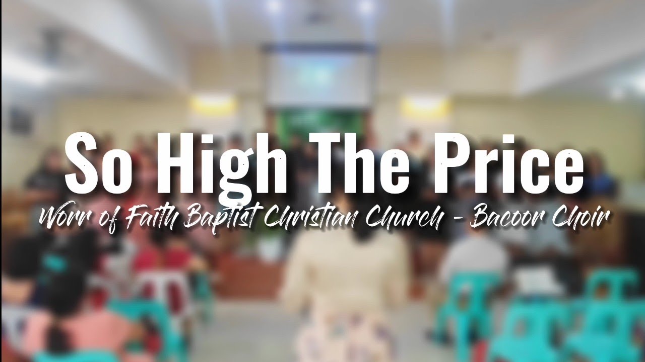 So High The Price | WFBCC-B Choir - YouTube