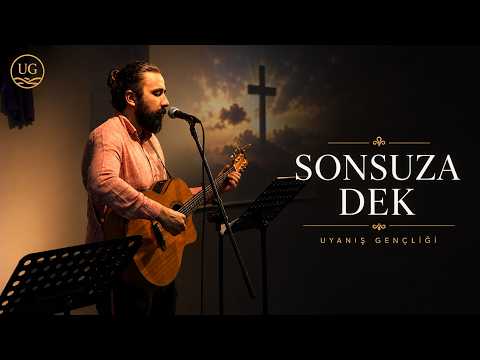 Sonsuza Dek | Uyanış Gençliği | Hristiyan İlahiler