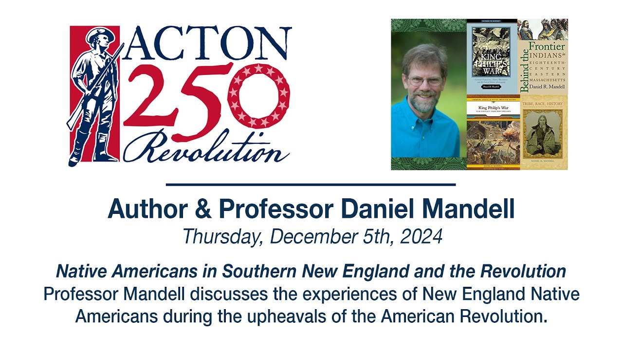 Acton 250 Lecture Series: Native Americans in Southern New England ...