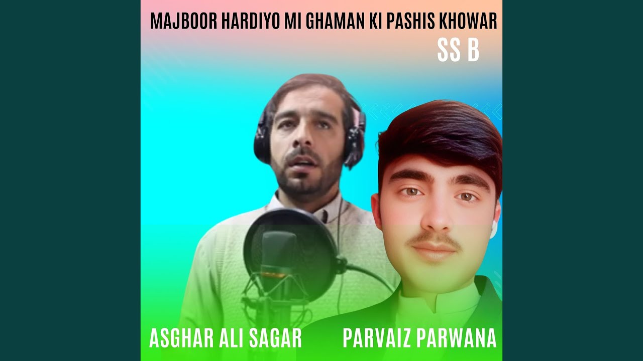 Majboor Hardiyo Mi Ghaman Ki Pashis Khowar - YouTube