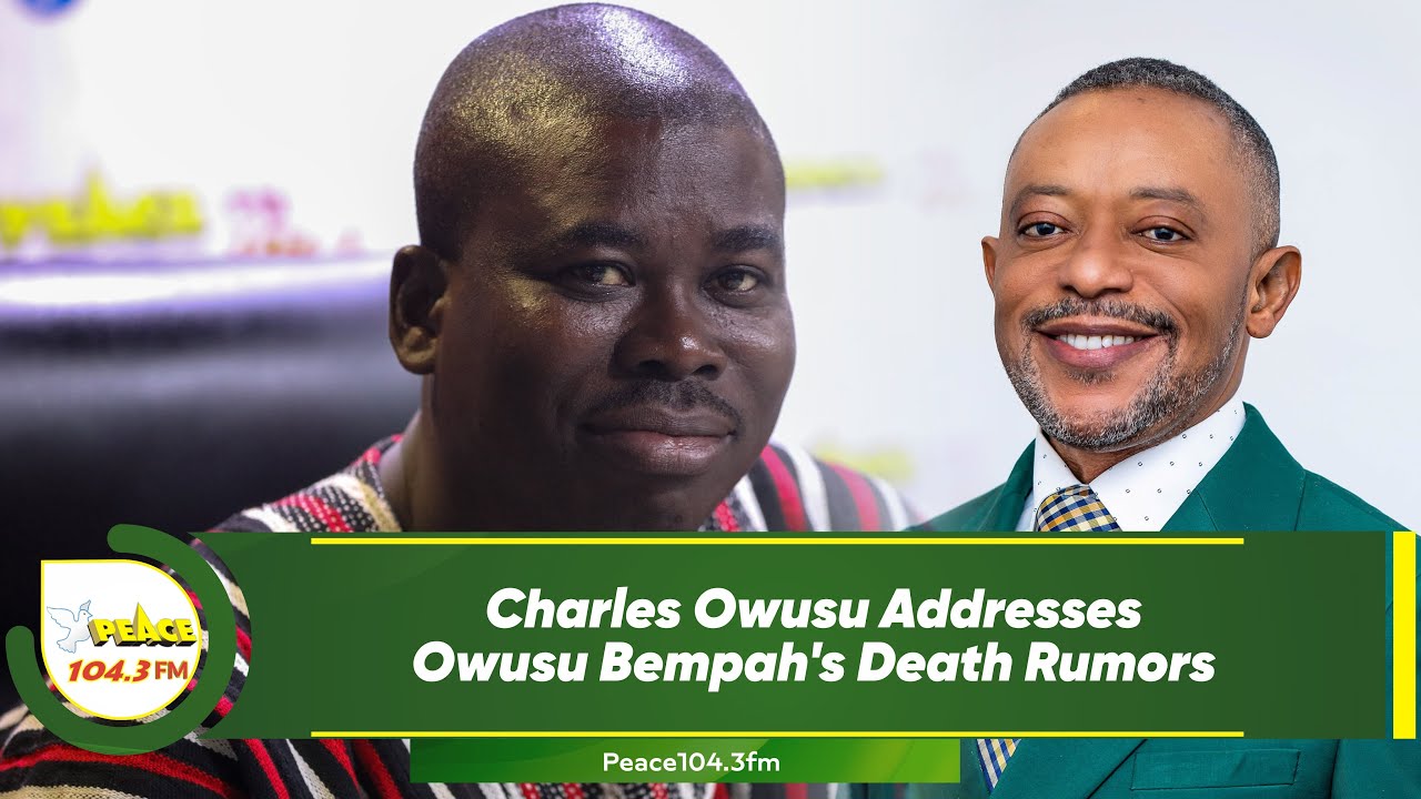 Charles Owusu Addresses Owusu Bempah's Death Rumors - YouTube