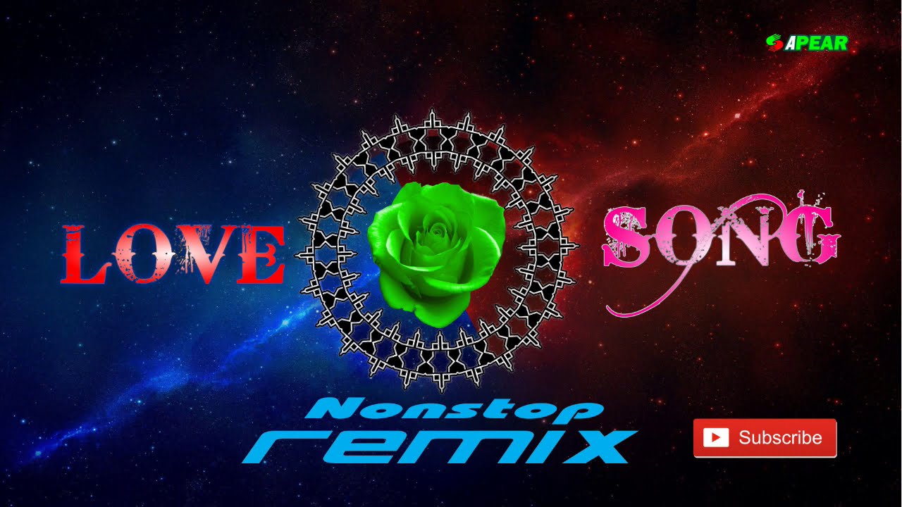 Love Songs Remix Nonstop Remix - YouTube