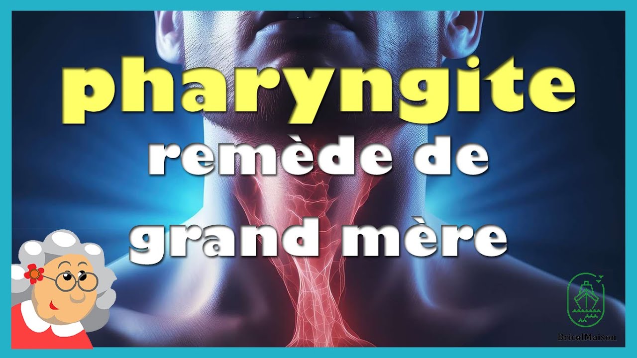 Pharyngite remede de grand mere - YouTube