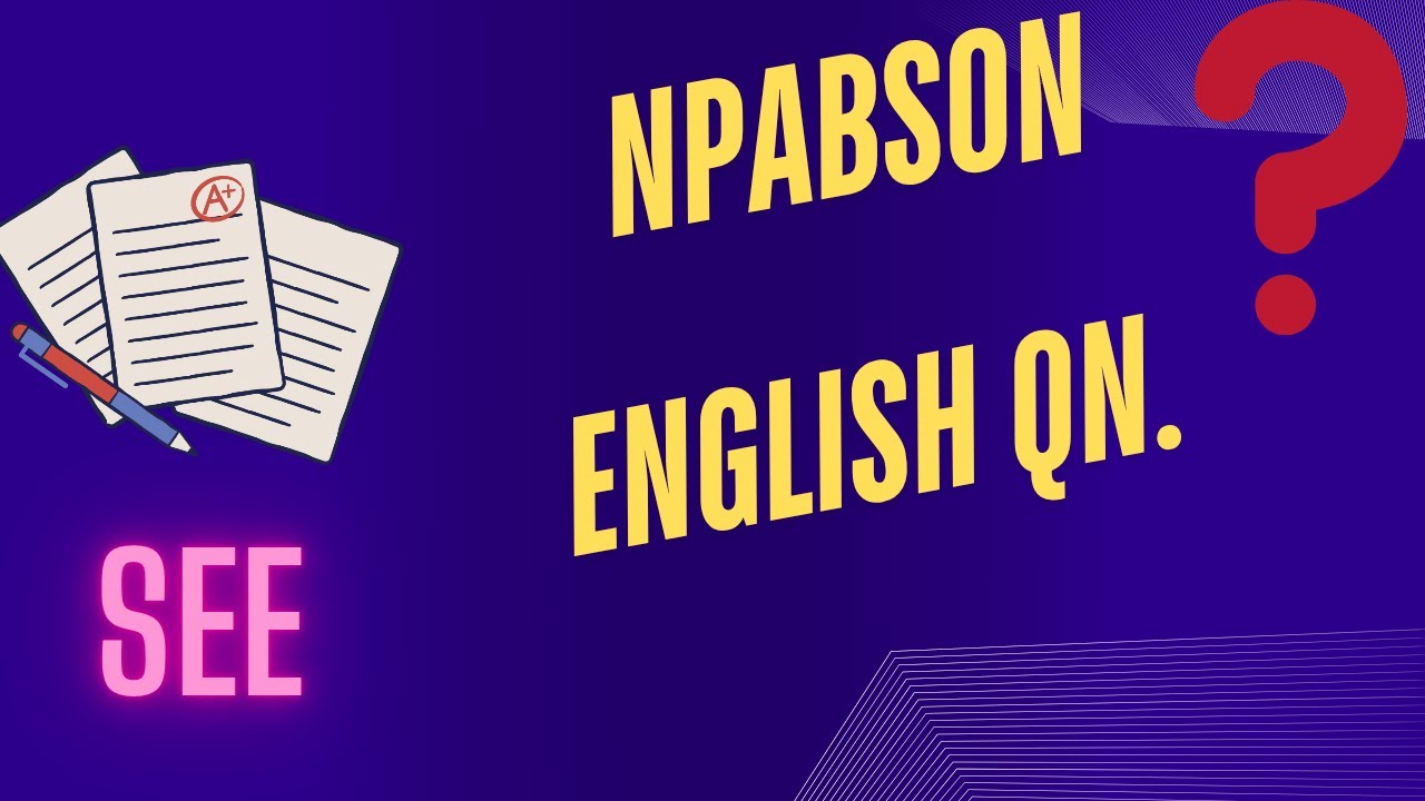 NPABSON English Question2081 | PABSON Pre-boardEnglish question # ...