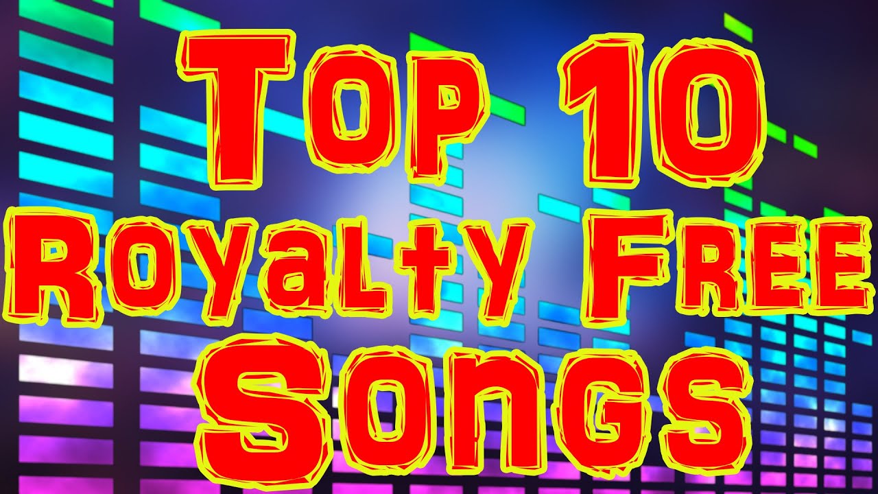 Top 10 Royalty Free Songs (non-copyrighted Intro/Outro songs) - YouTube