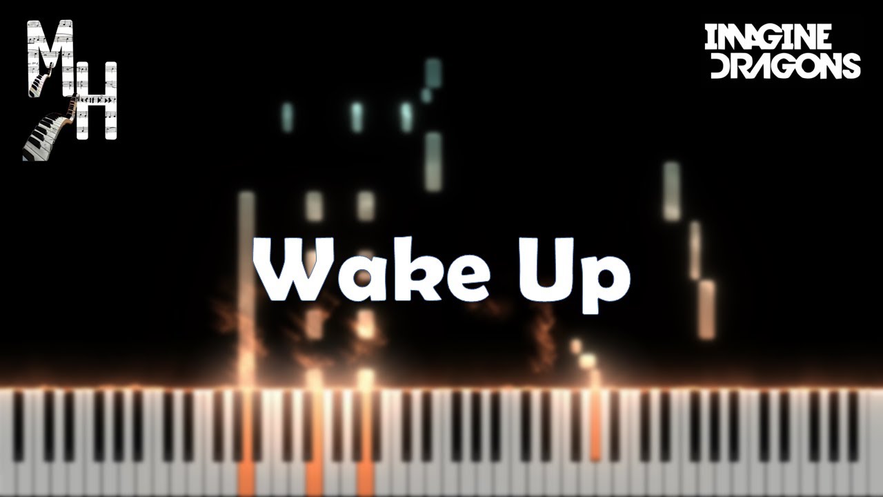 Imagine Dragons - Wake Up | Piano Cover + Sheets + MIDI | Magic Hands ...
