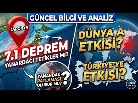 Japonya 7.1 depremi yanardağ patlaması oluşturur mu dünyaya ve Ülkemize etkisi olur mu ? 266. Bölüm 