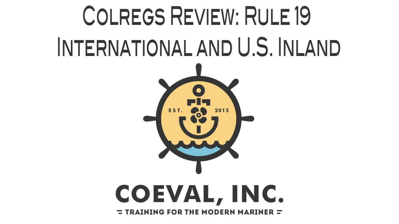 Colregs Rule 19 International and U.S. Inland Rules - Restricted ...