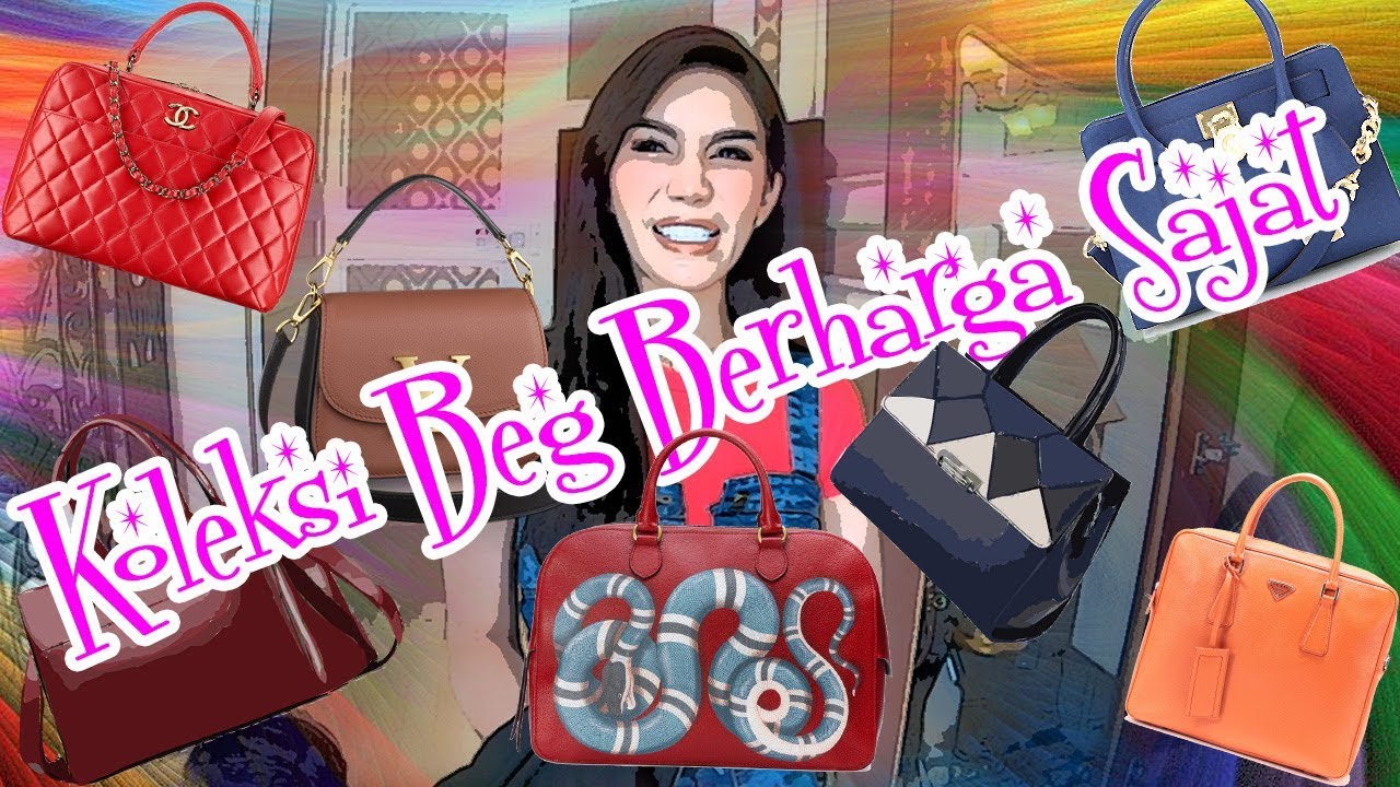 Koleksi Beg Mahal Sajat Perempuan ! - YouTube