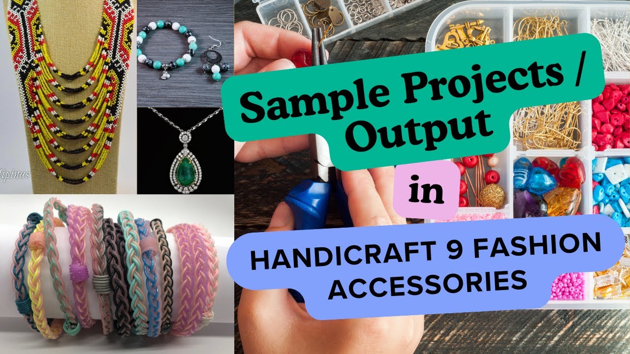 HANDICRAFT 9 FASHION ACCESSORIES SAMPLE PERFOMANCE TASK - YouTube