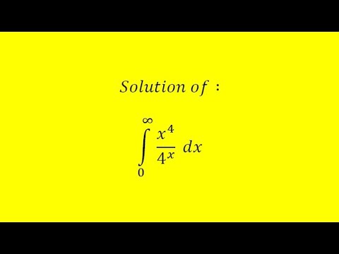 Solution of integration 0 to ♾️ (x^4/4^x) dx - YouTube