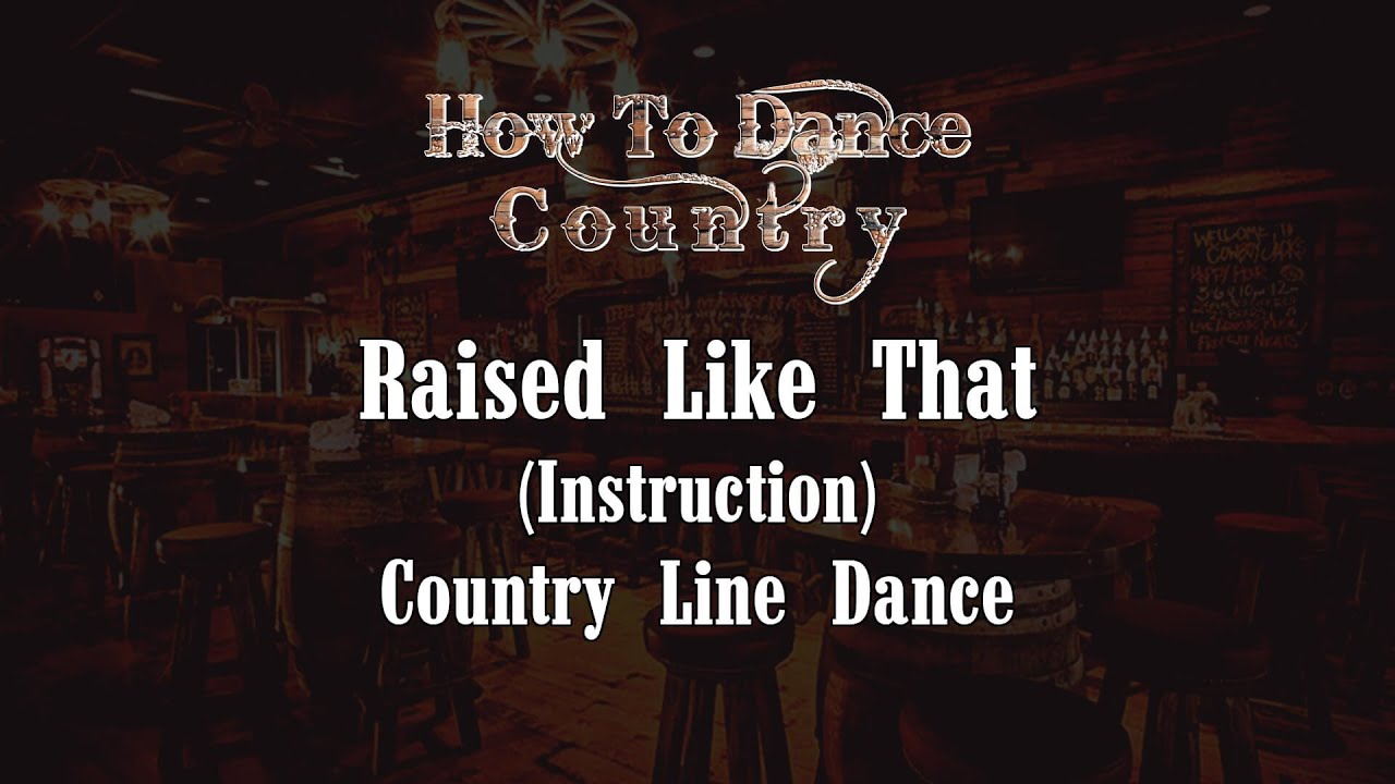 Raised Like That Line Dance (Instruction) - YouTube