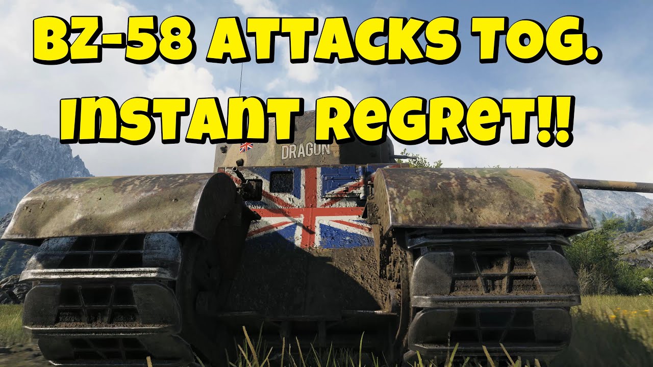 BZ-58 Attacks TOG with INSTANT REGRET - YouTube