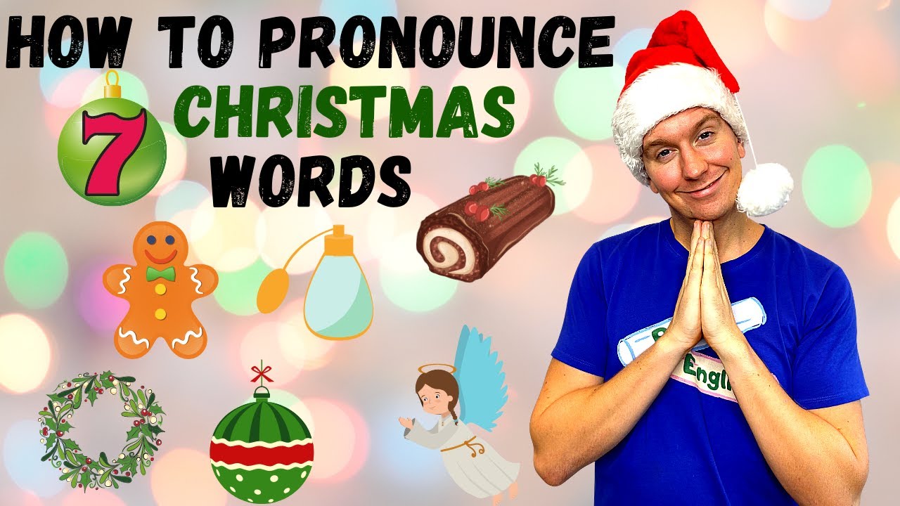 Learn 7 NEW Christmas Words - English Pronunciation Lesson - YouTube