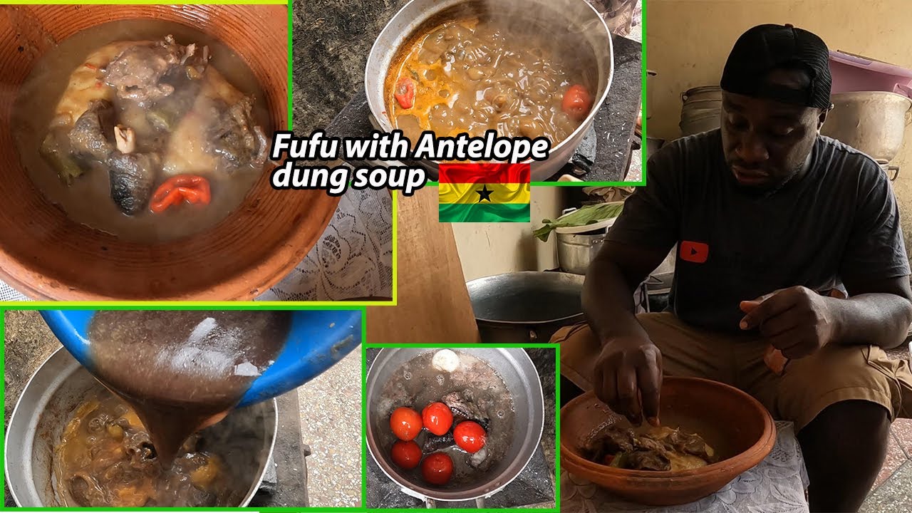 Cooking ANTELOPE DUNG SOUP WITH FUFU in GHANA, West Africa !! The MOST ...