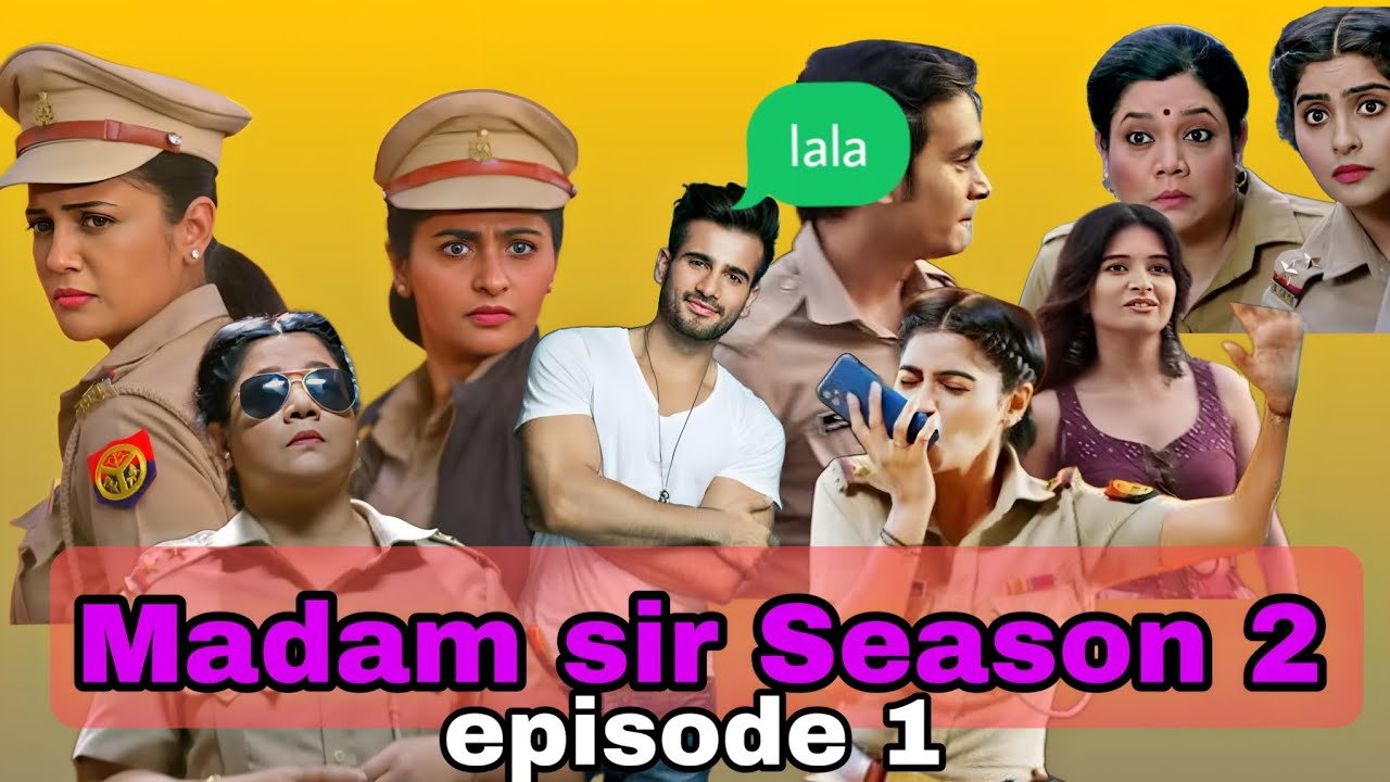 Madam sir season 2 episode 1 " lala entry and more " | madam sir season ...