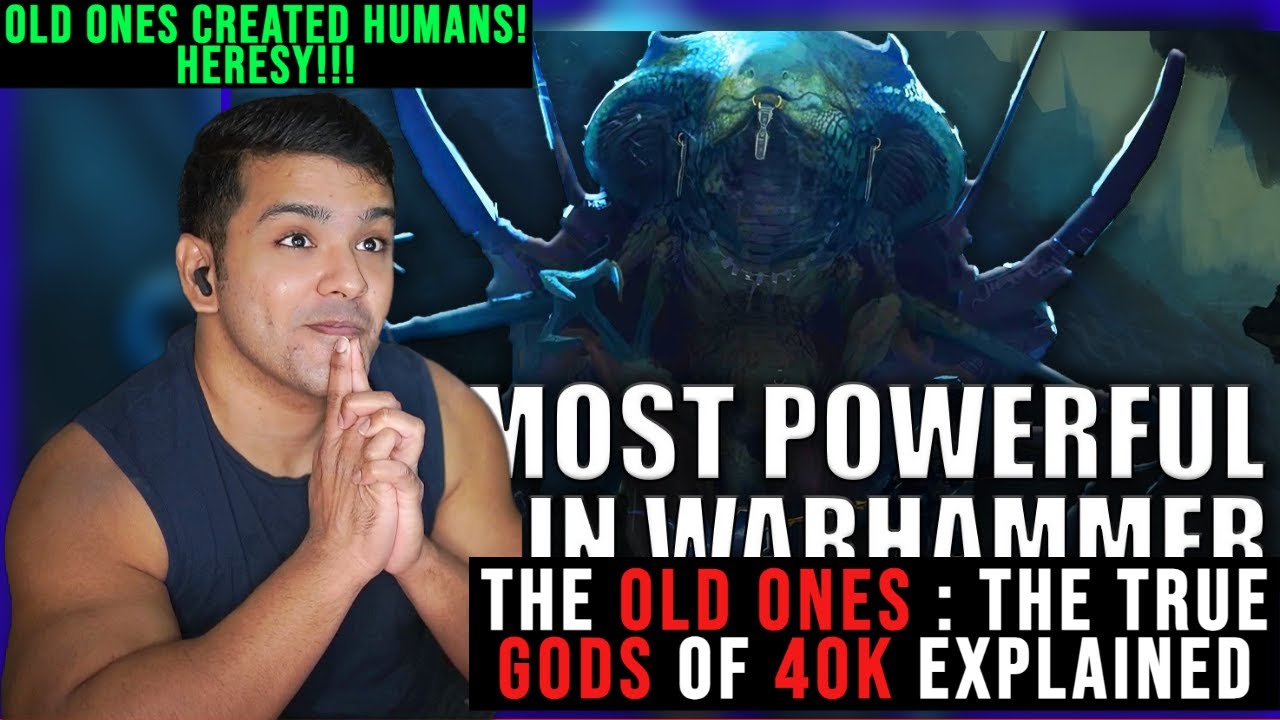 The Old Ones : The True Gods of 40k EXPLAINED | Warhammer 40k Lore ...