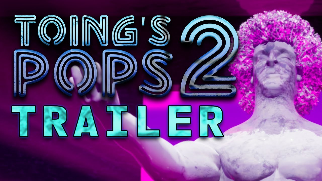Toing's Pops 2: Official Trailer - YouTube