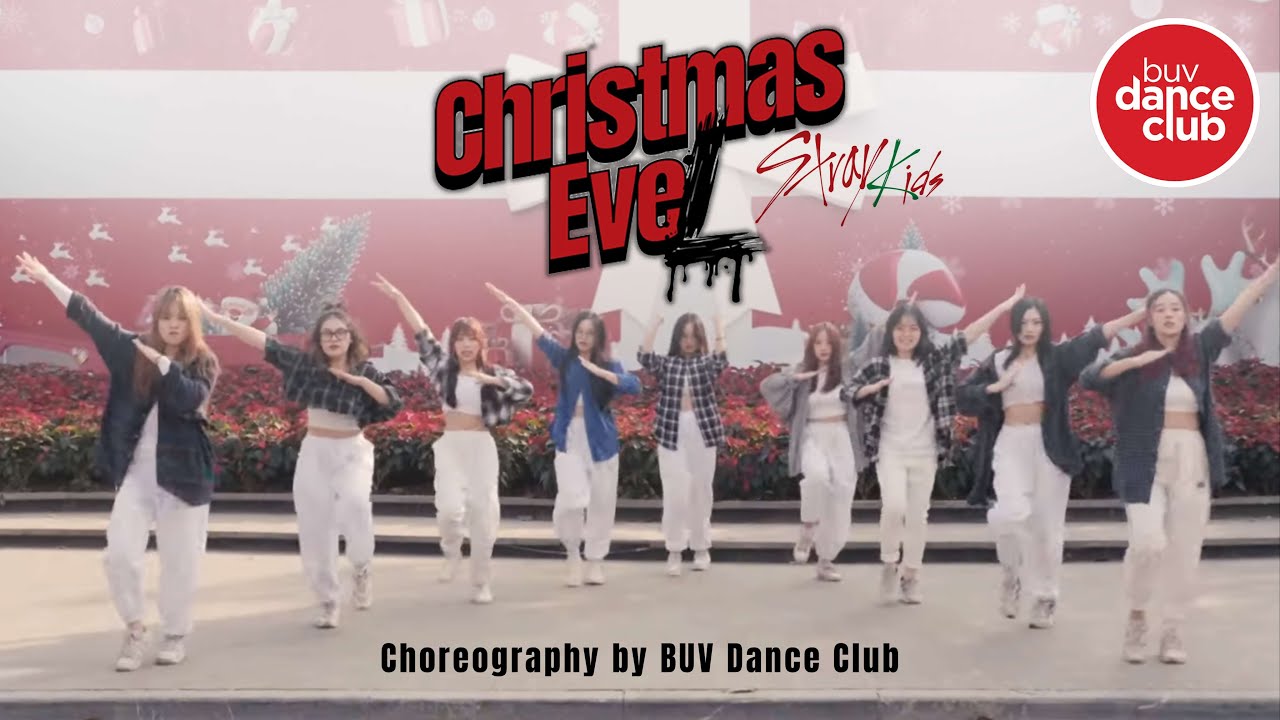 [KPOP IN PUBLIC] "CHRISTMAS EVEL" | STRAY KIDS (스트레이 키즈) - Dance ...