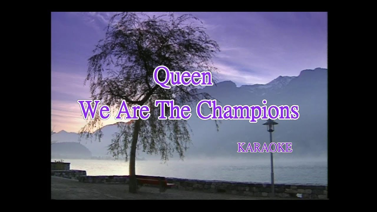 Queen - we are the champions [KARAOKE] Classic song - YouTube
