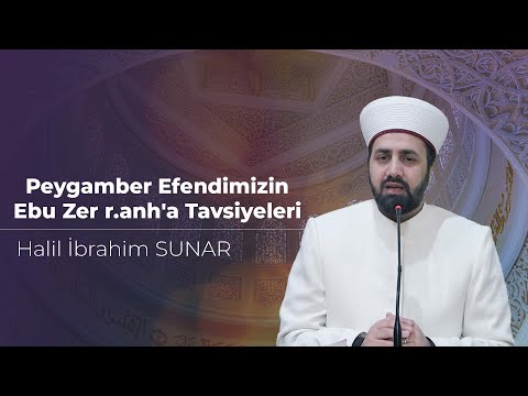 Peygamber Efendimizin Ebu Zer r.anh'a Tavsiyeleri l Halil İbrahim Sunar