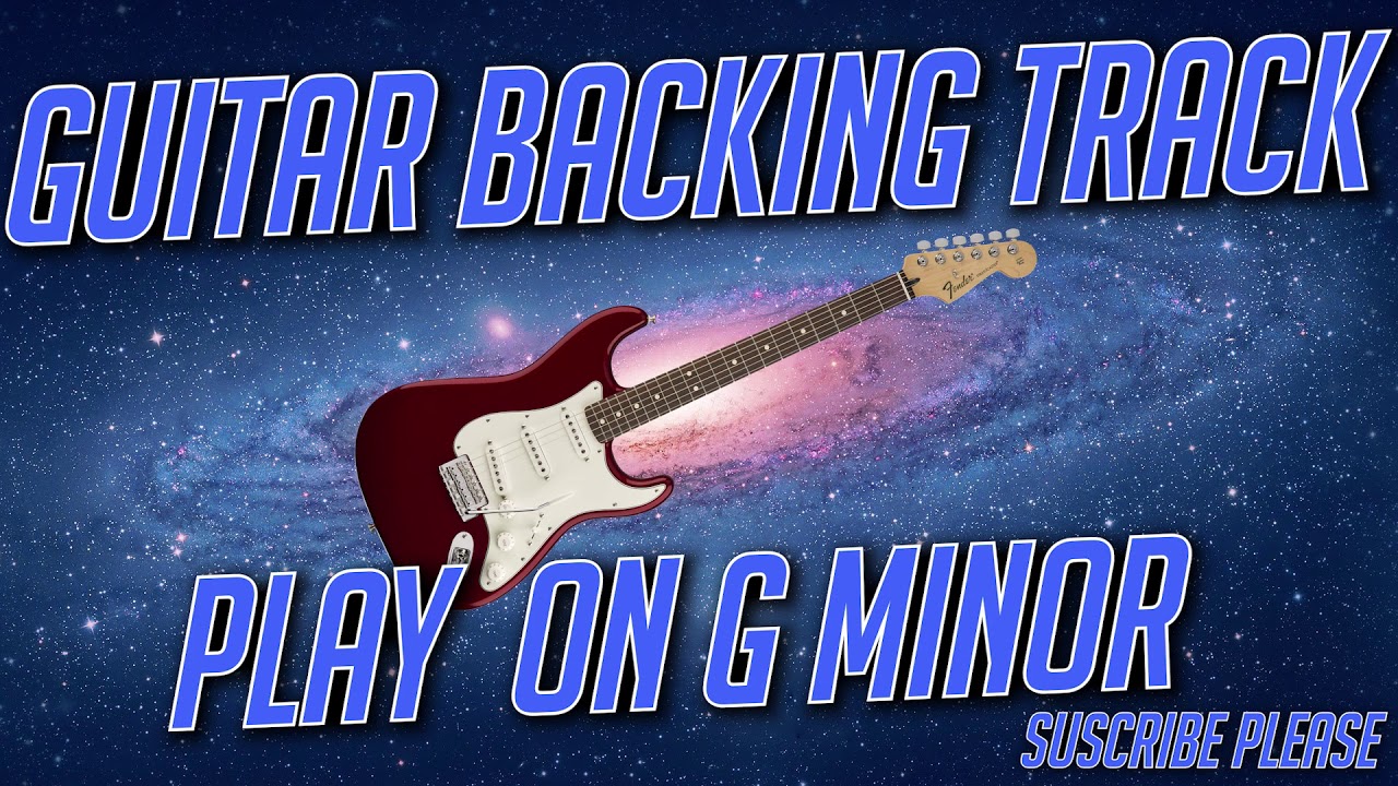 GUITAR BACKING TRACK IN G MINOR (Gm) | IDEAL FOR PENTATONICS - YouTube